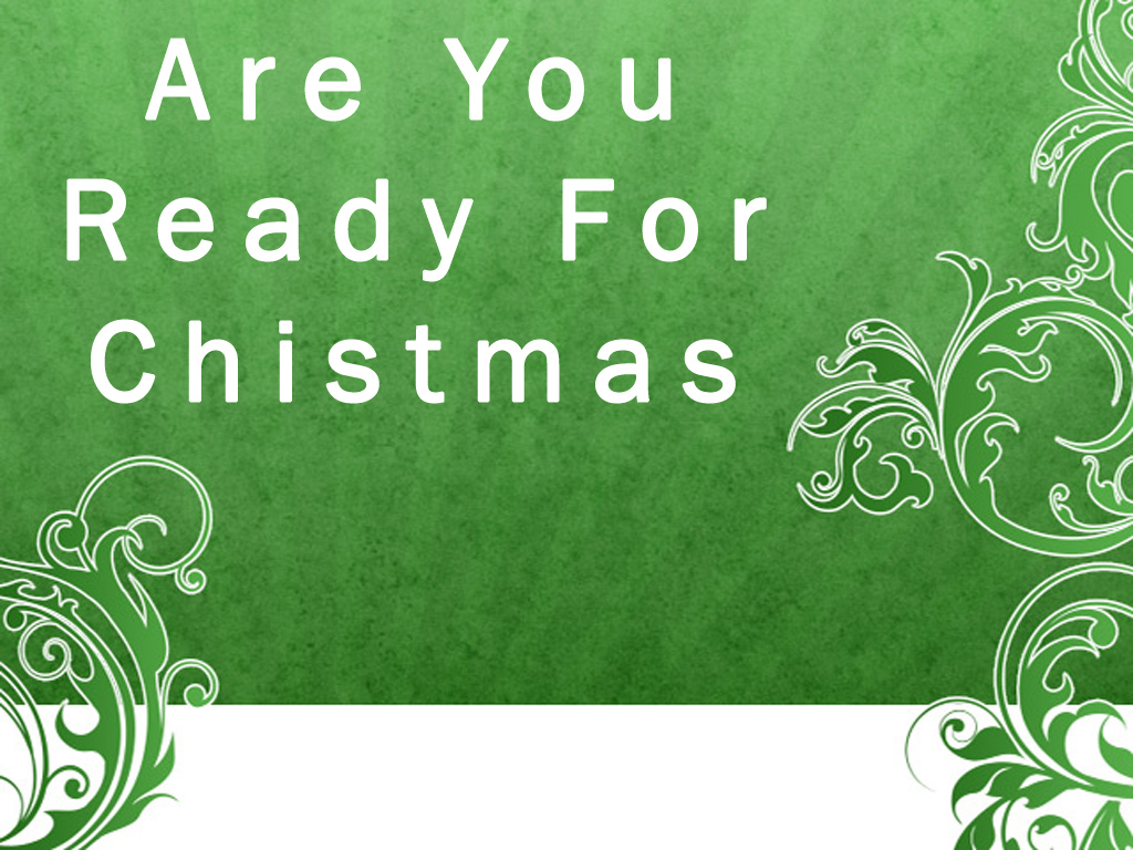 The Sermon Are You Ready For Christmas by David McGee » First Assembly ...