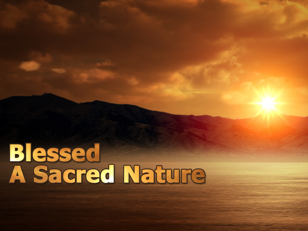 The Sermon Blessed A Sacred Nature by David McGee » First Assembly of ...