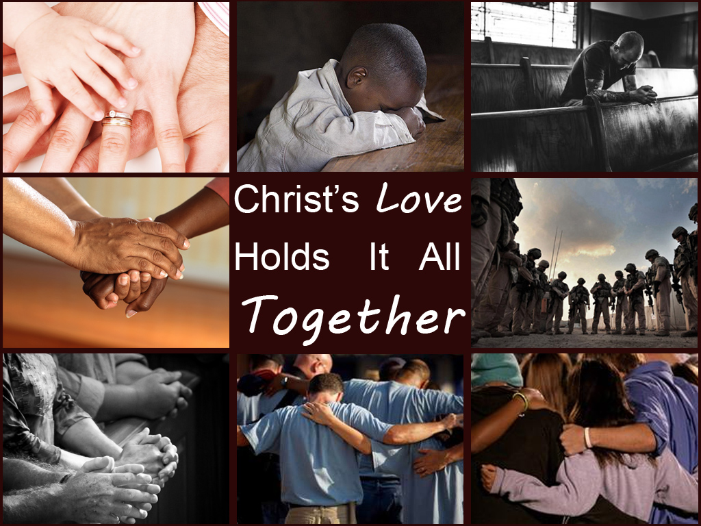 The Sermon Christ's Love Holds It All Together by David McGee » First ...