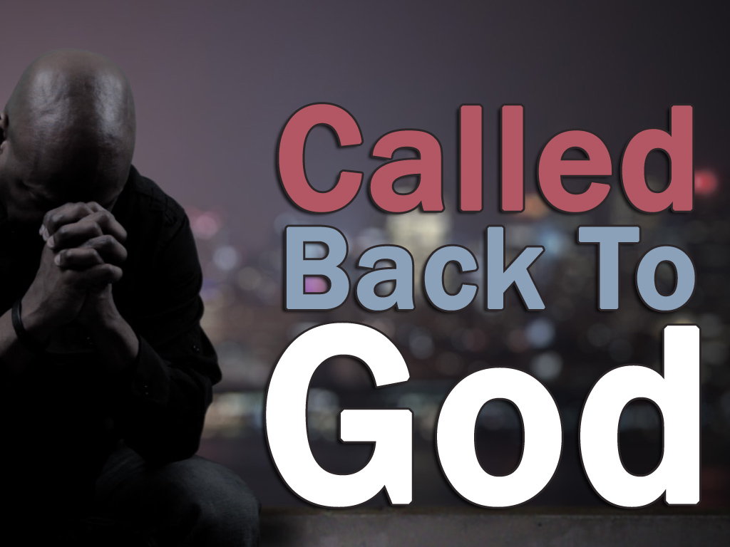 The Sermon Called Back To God by David McGee » First Assembly of God ...
